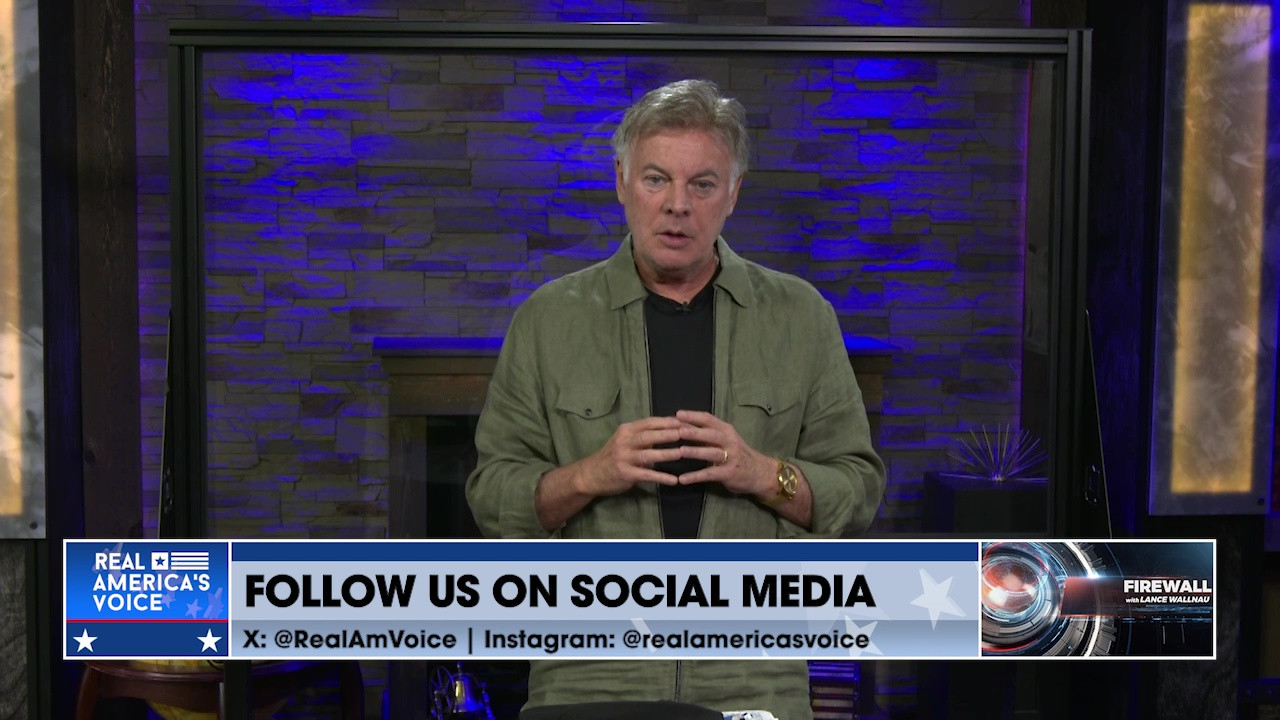 Firewall with Lance Wallnau - Real America's Voice News